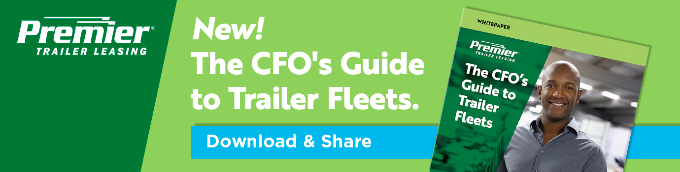 Behind the Cab - Everything about Trailers by Premier Trailer Leasing